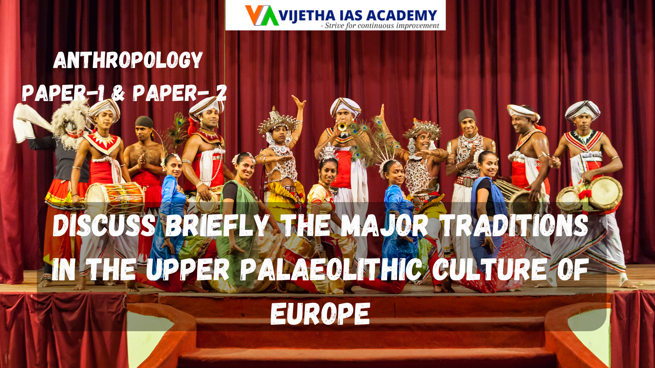Discuss briefly the major traditions in the Upper Palaeolithic culture ...