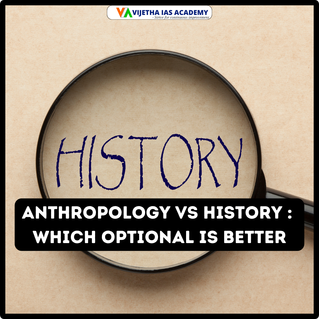 Anthropology vs History : Which Optional is Better?