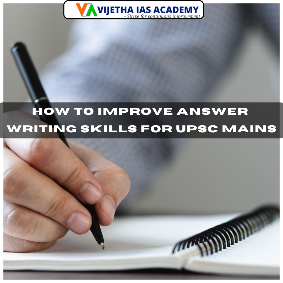 How to Improve Answer Writing Skills for UPSC Mains