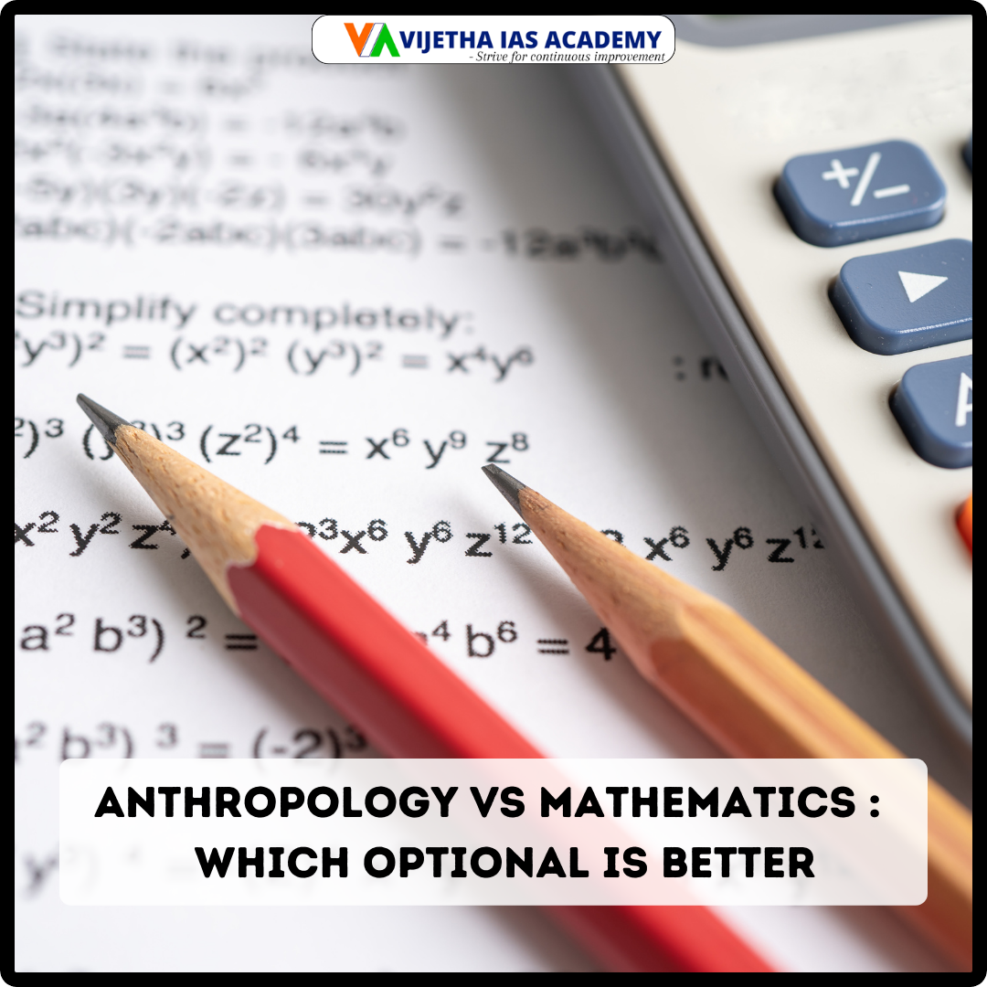Anthropology vs Mathematics : Which Optional is Better?