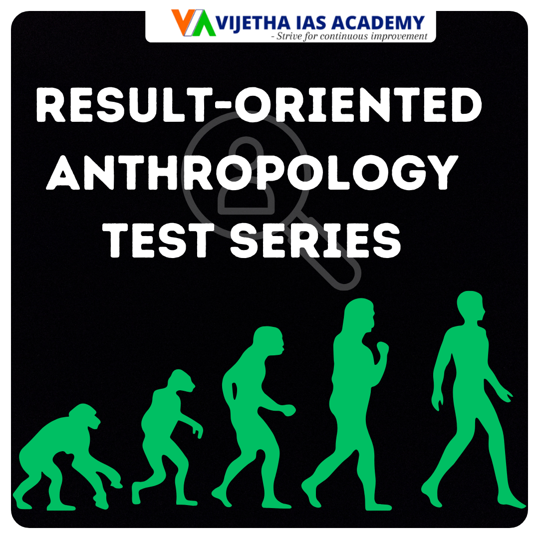 Vijetha IAS Academy’s Result-Oriented Anthropology Test Series