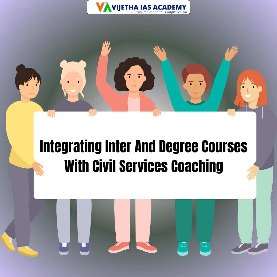 Integrating Inter And Degree Courses With Civil Services Coaching in ...