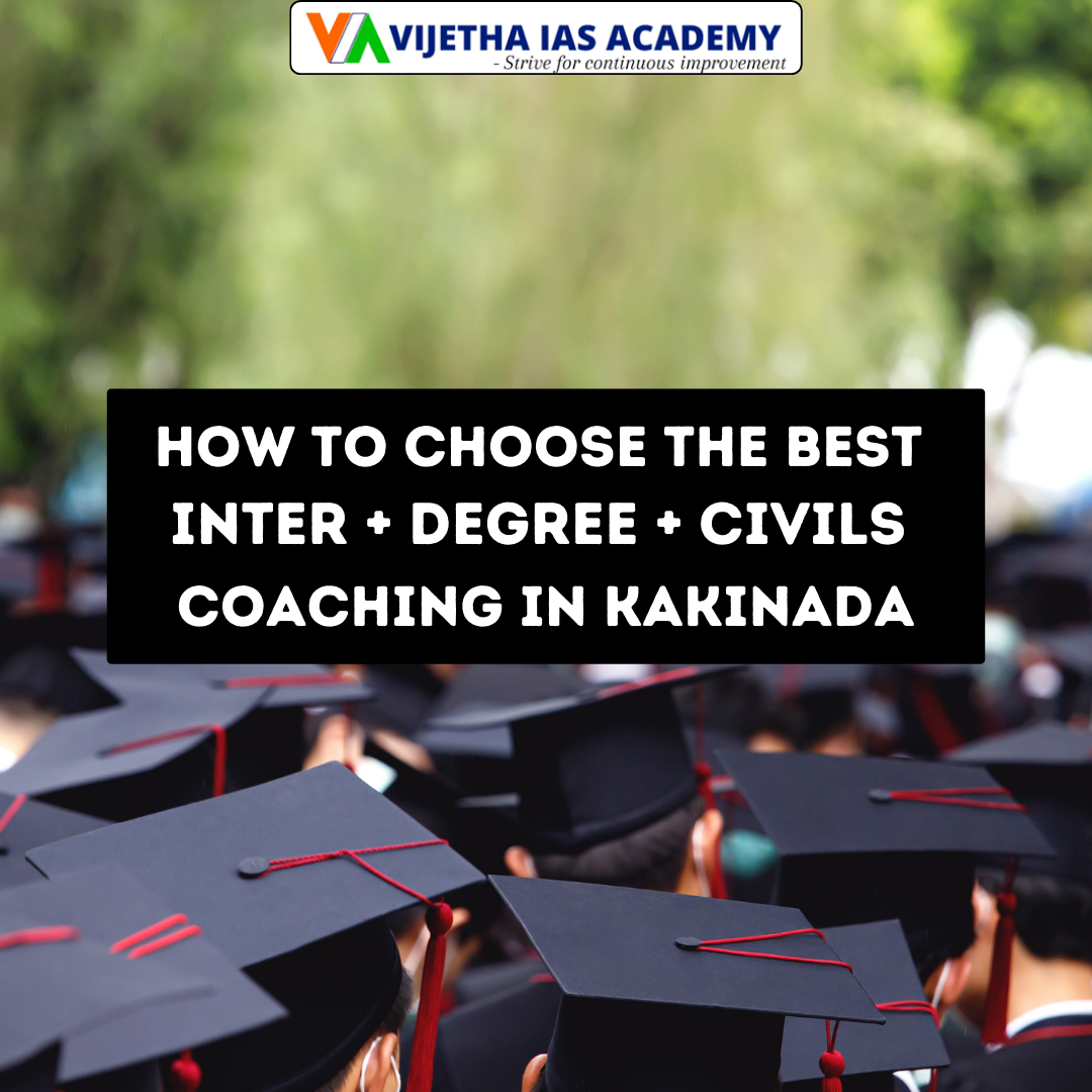 How To Choose The Best Inter + Degree + Civils Coaching In Kakinada