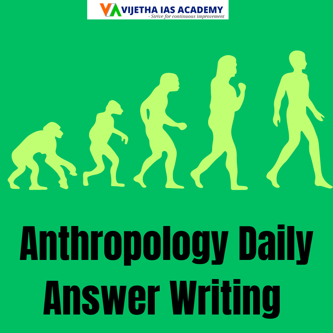 Anthropology Daily Answer Writing | Guide with N P Kishore Sir| Vijetha ...