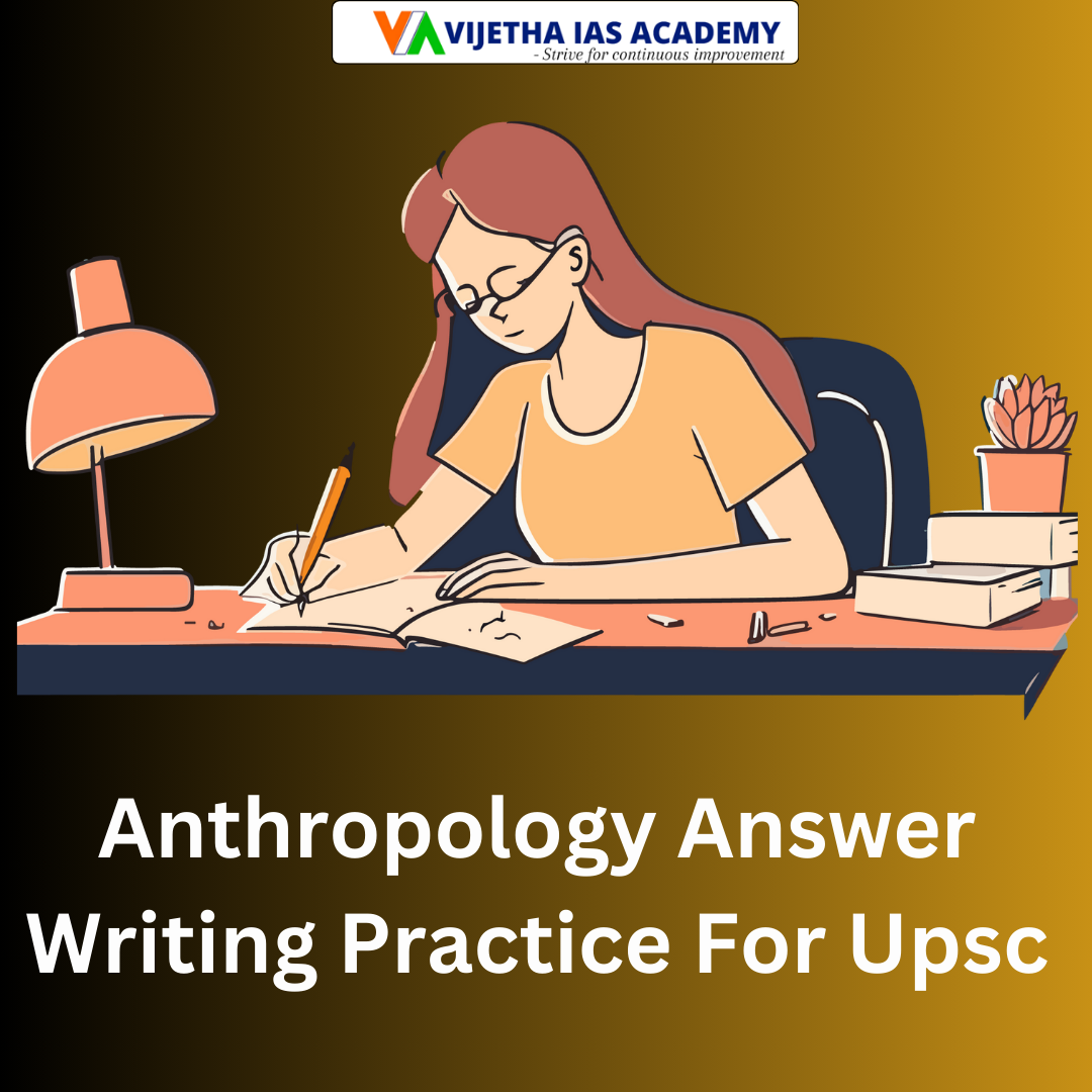 Anthropology Answer Writing Practice For UPSC