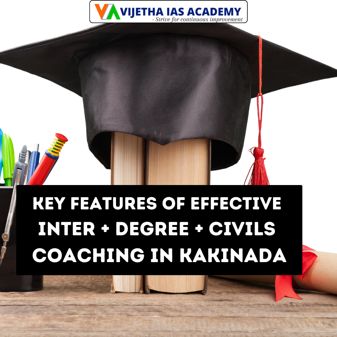 Key Features Of Effective Inter + Degree + Civils Coaching In Kakinada