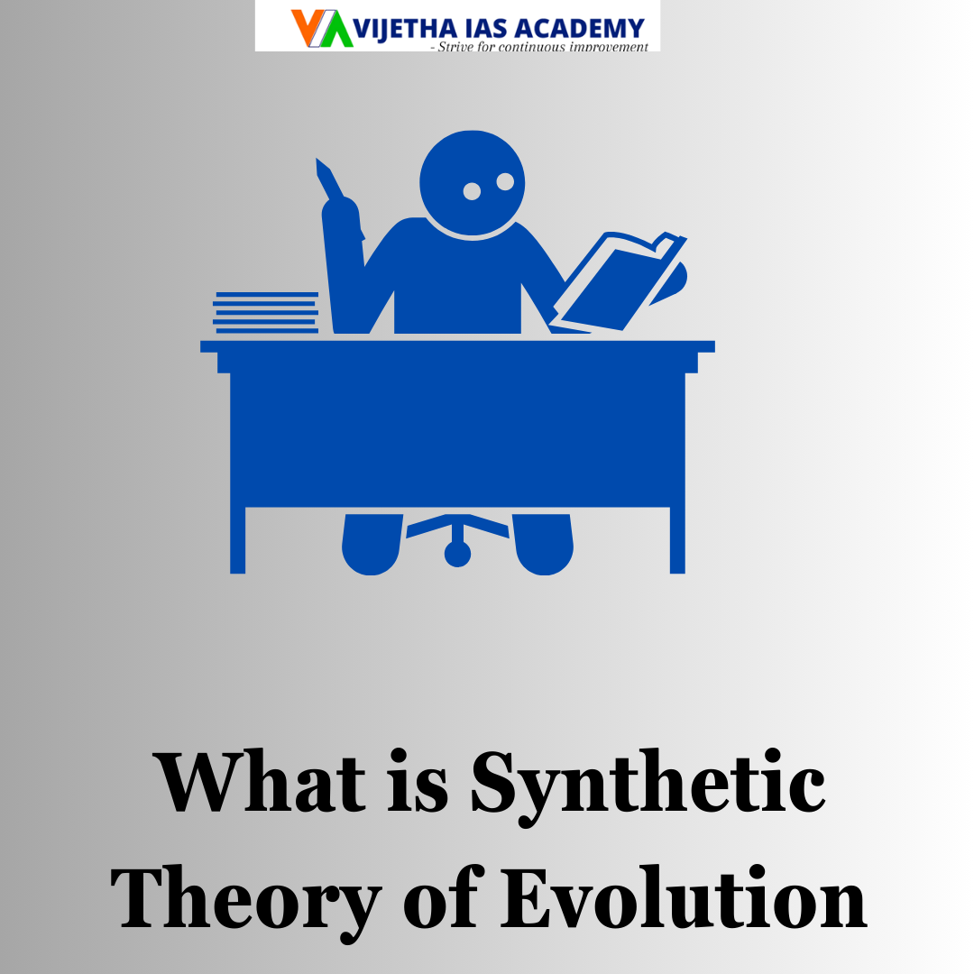 What is Synthetic Theory of Evolution? Discuss how evolutionary ...