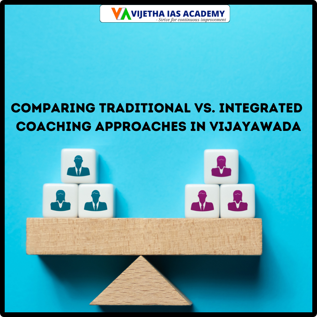 Comparing Traditional Vs. Integrated Coaching Approaches In Vijayawada