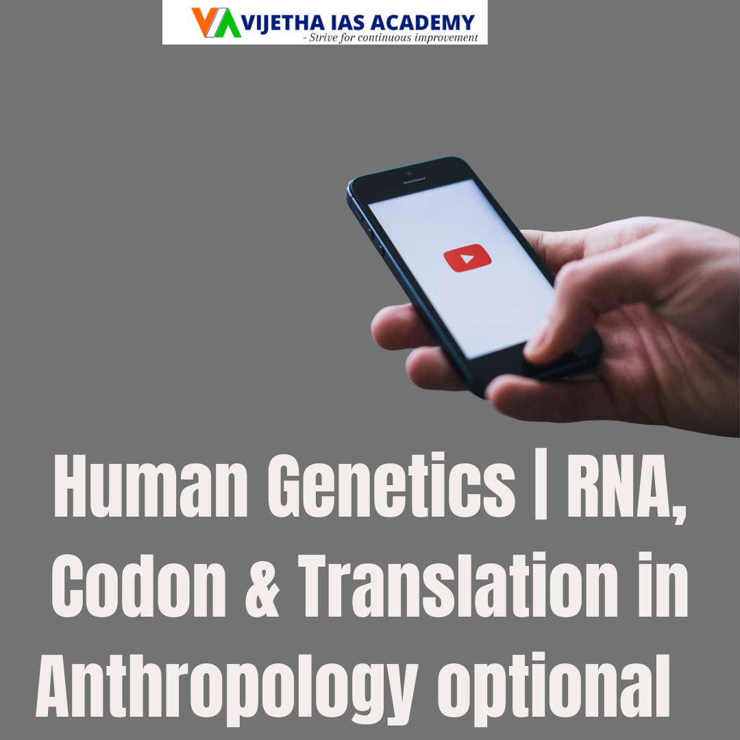 Human Genetics | RNA, Codon & Translation in Anthropology optional by N ...