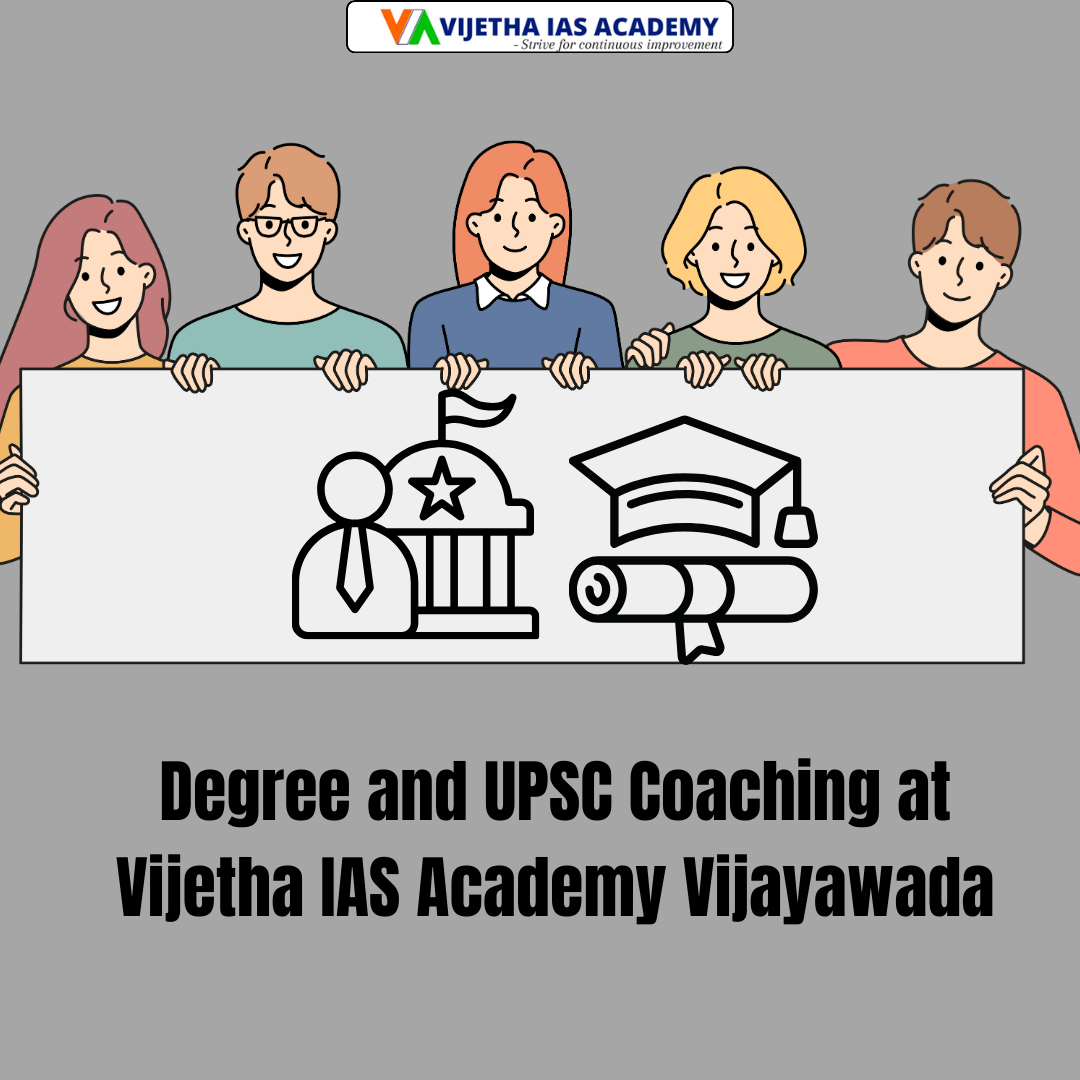 Degree and UPSC Coaching at Vijetha IAS Academy Vijayawada