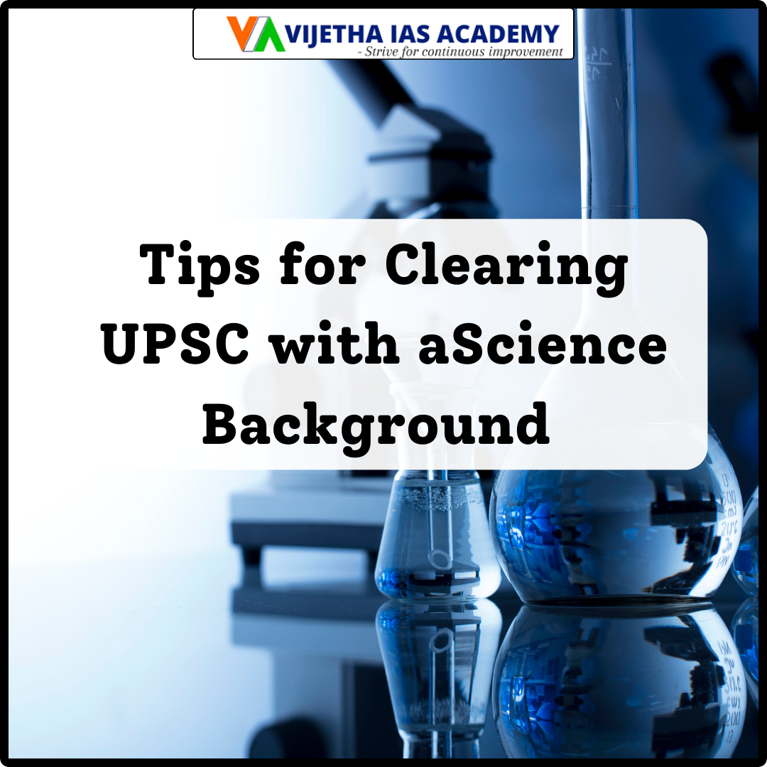 Tips for Clearing UPSC with a Science Background
