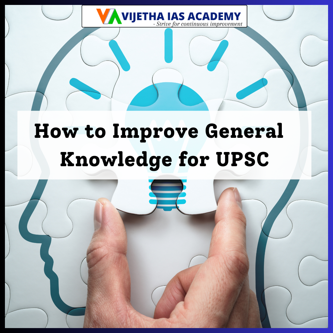 How to Improve General Knowledge for UPSC