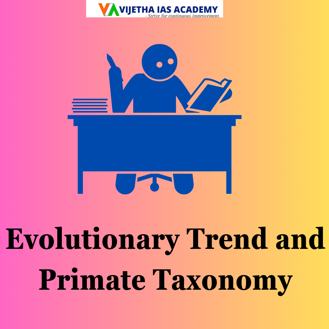 Evolutionary Trend and Primate Taxonomy? Explained for UPSC | Vijetha ...