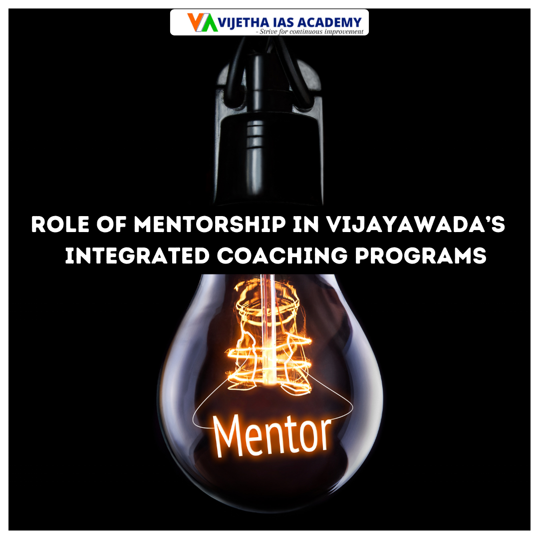 Role Of Mentorship In Vijayawada’s Integrated Coaching Programs