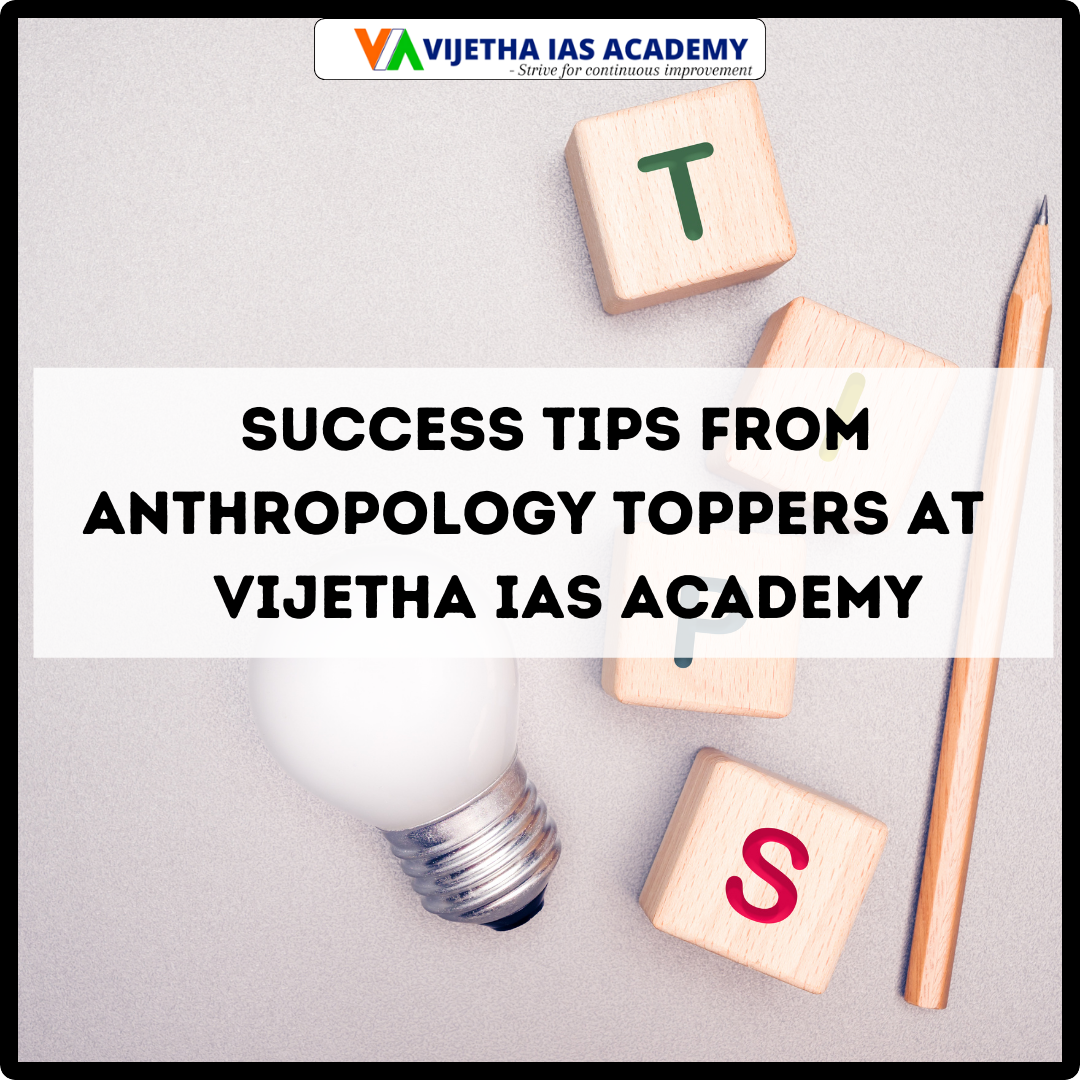 Success Tips from Anthropology Toppers at Vijetha IAS Academy