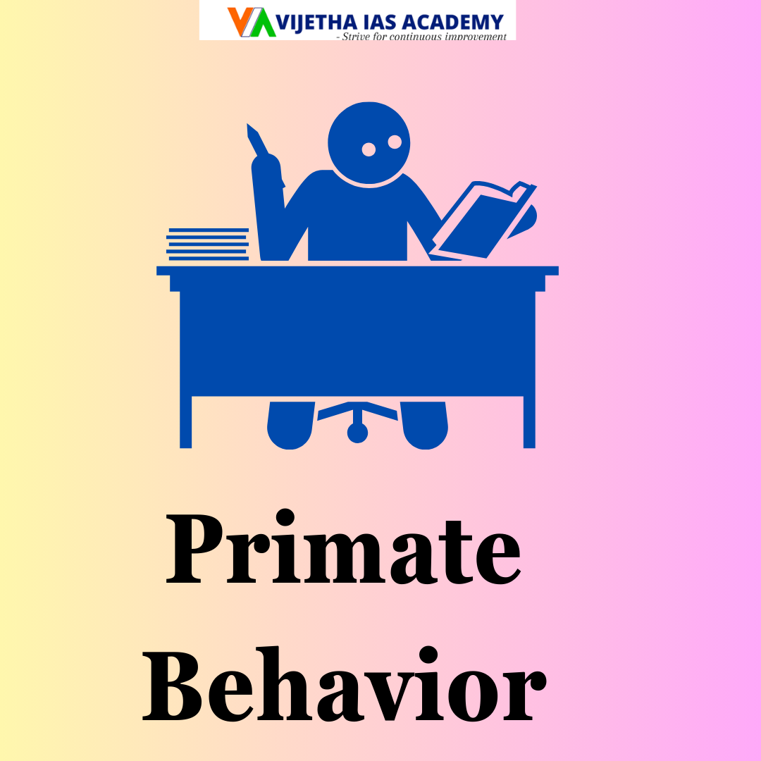Primate Behavior? Explained for UPSC | Vijetha IAS Academy