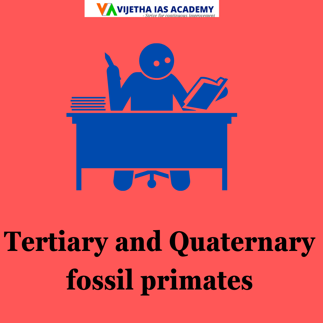 Tertiary and Quaternary fossil primates? Explained for UPSC | Vijetha ...