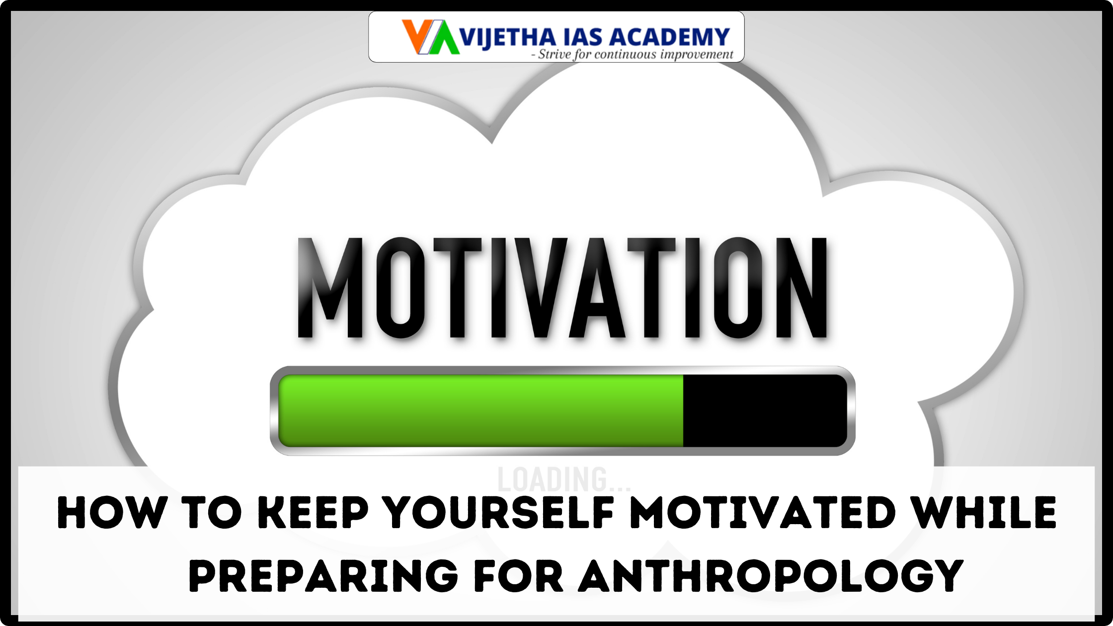 How to Keep Yourself Motivated While Preparing for Anthropology ...