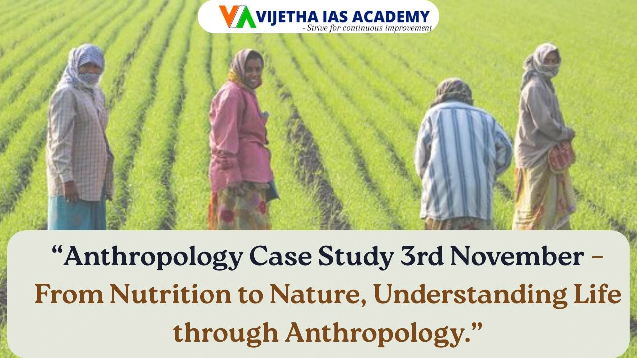 Anthropology Case Study 3rd Nov: From Nutritional Poverty to Ecological ...