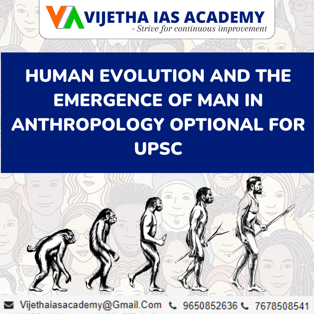 Human Evolution and the Emergence of Man in Anthropology Optional for UPSC