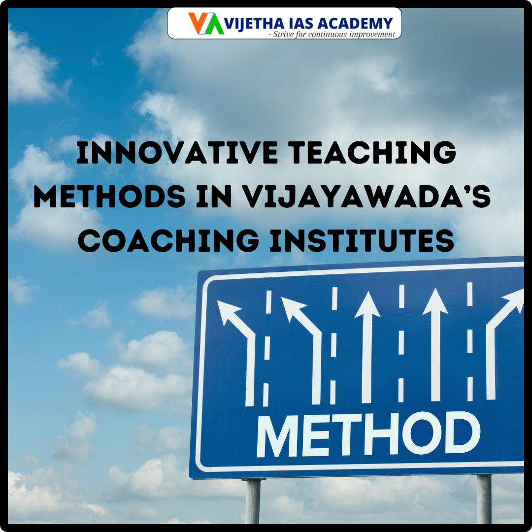 Innovative Teaching Methods In Vijayawada’s Coaching Institutes