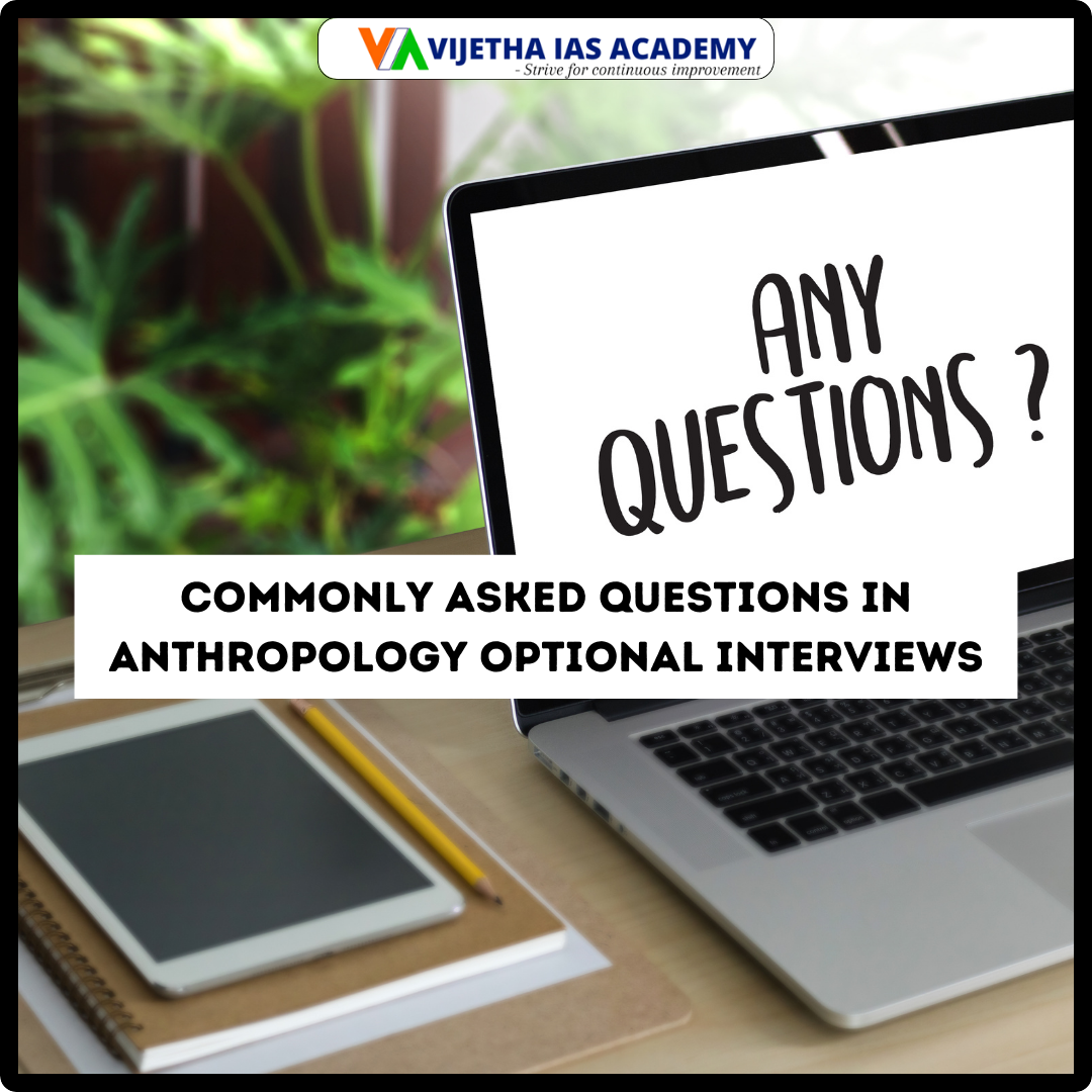 Commonly Asked Questions in Anthropology Optional Interviews