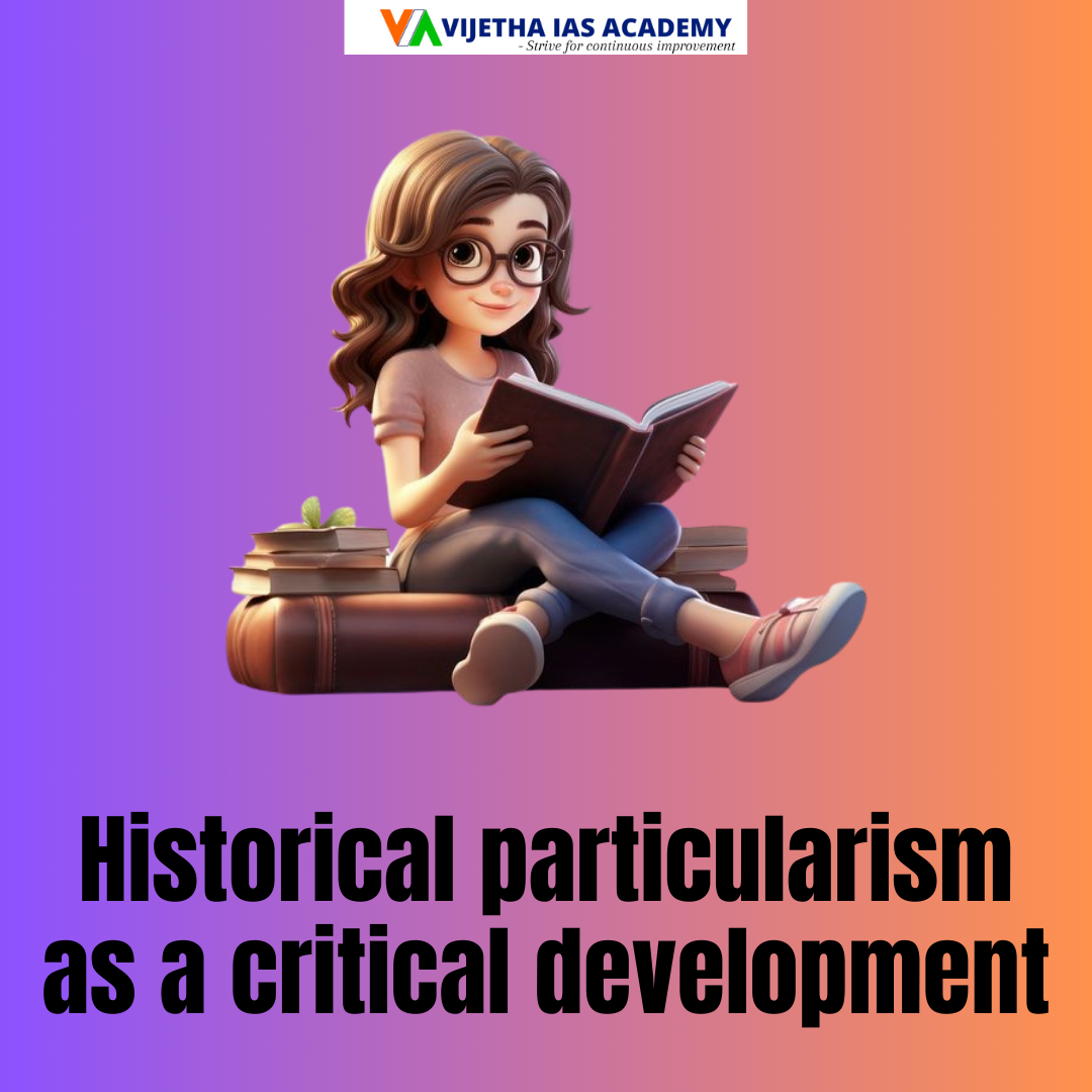 Discuss historical particularism as a critical development to the ...