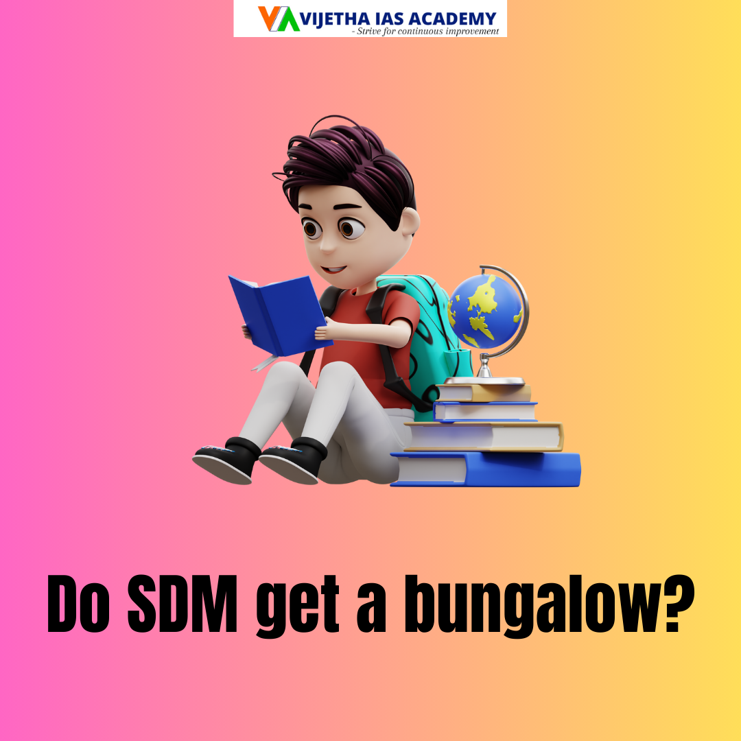Do SDM get a bungalow?