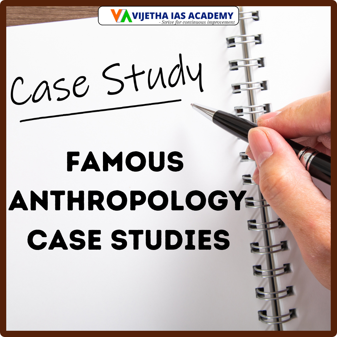 Famous Anthropology Case Studies