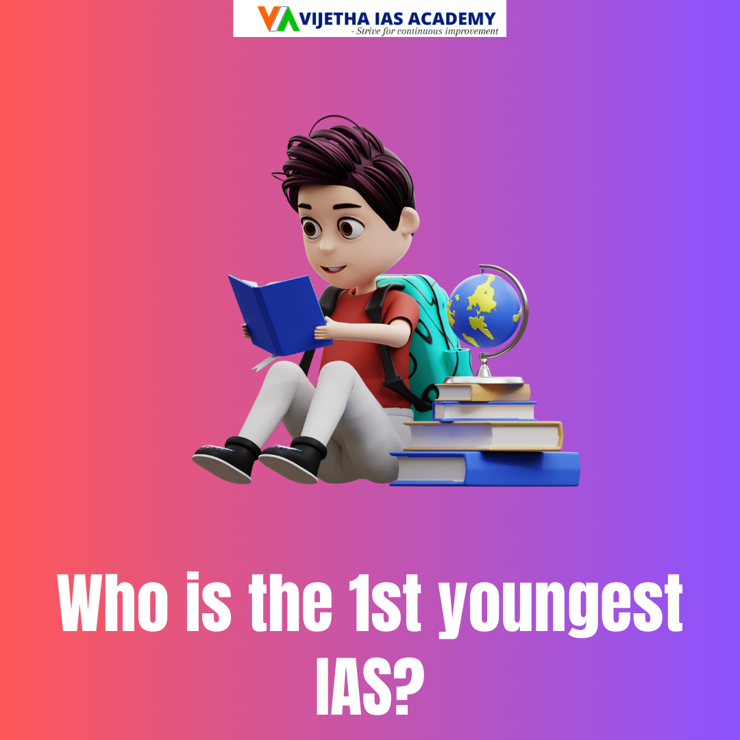 Who is the 1st youngest IAS?
