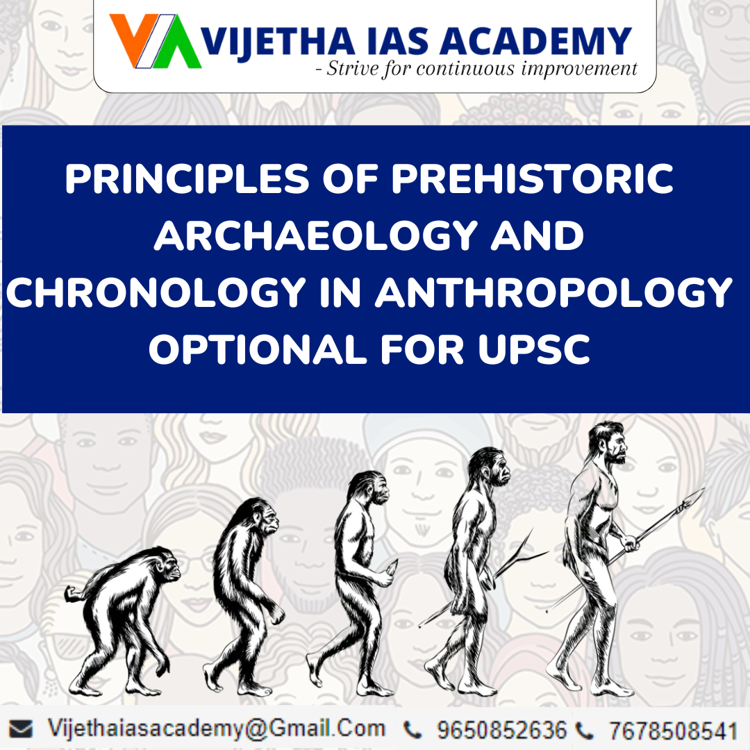 Principles of Prehistoric Archaeology and Chronology in Anthropology Optional for UPSC