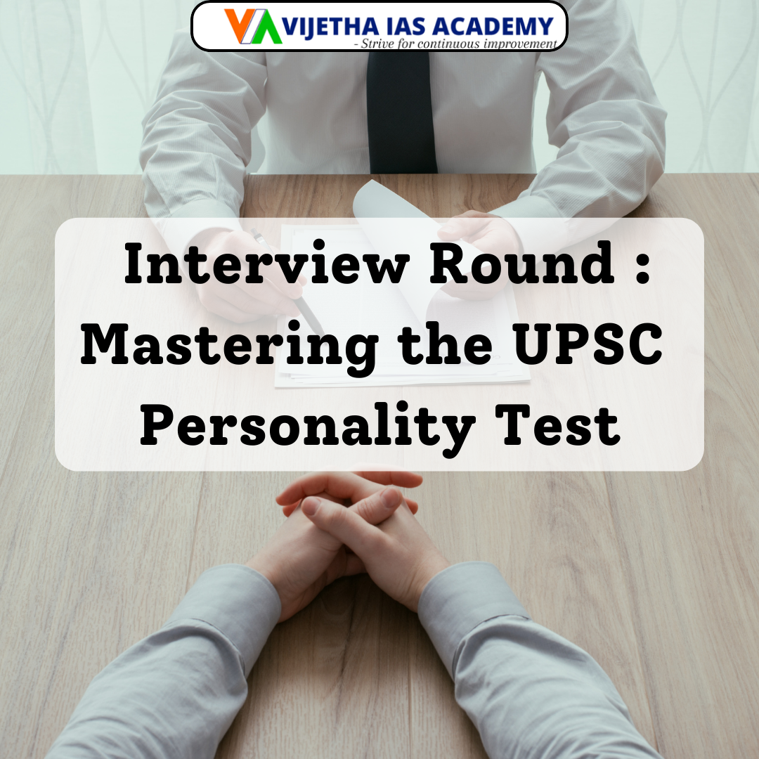 Interview Round: Mastering the UPSC Personality Test