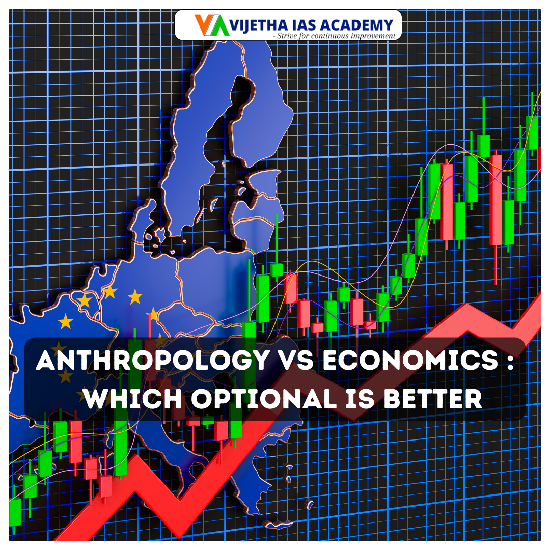 Anthropology vs Economics : Which Optional is Better?