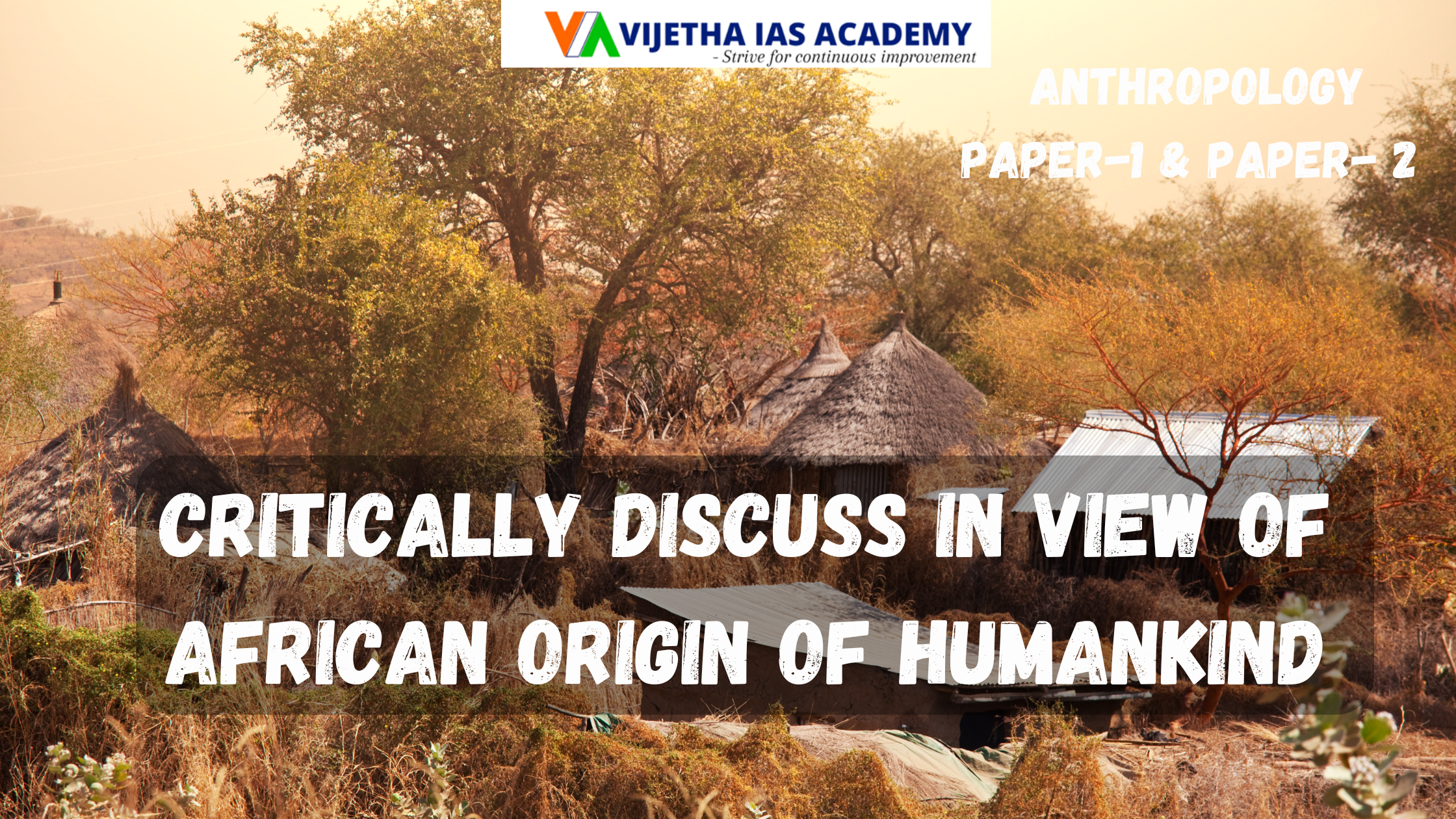 Critically discuss in view of African origin of humankind? Explained ...
