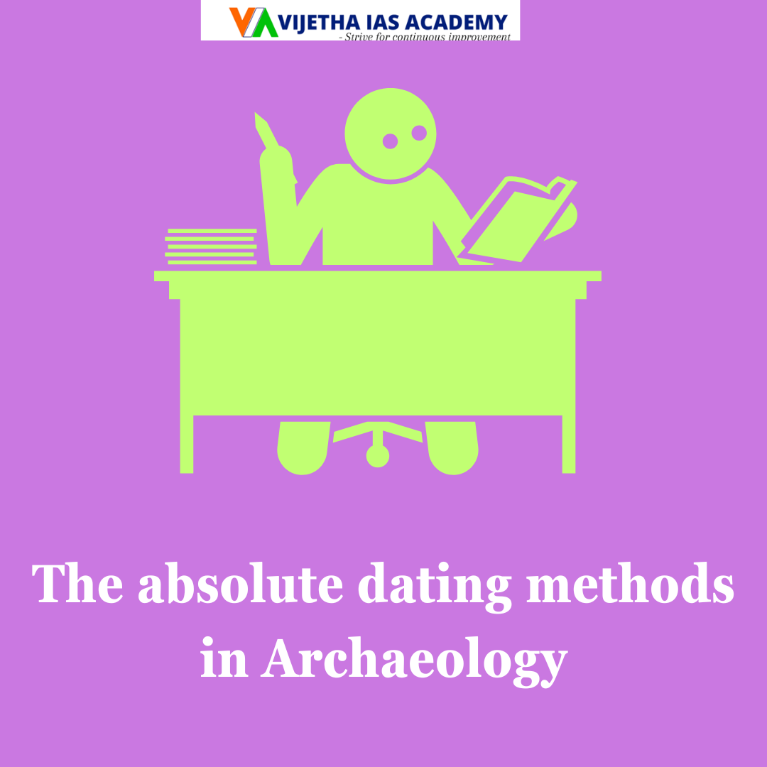 The absolute dating methods in Archaeology, Highlighting the importance ...