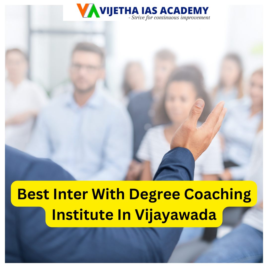 Best Integrated Degree With Ias Coaching Vijayawada