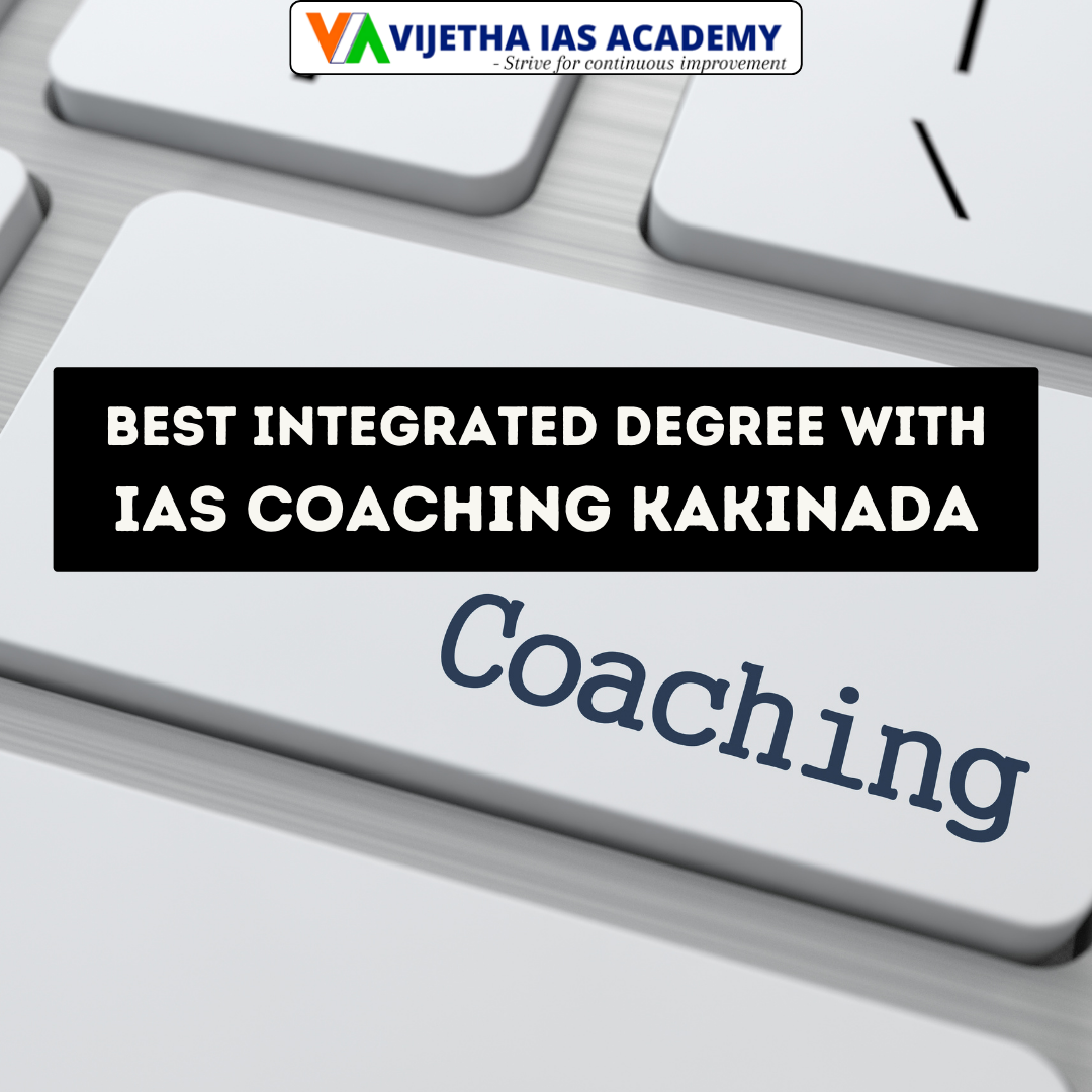 Best Integrated Degree With Ias Coaching Kakinada