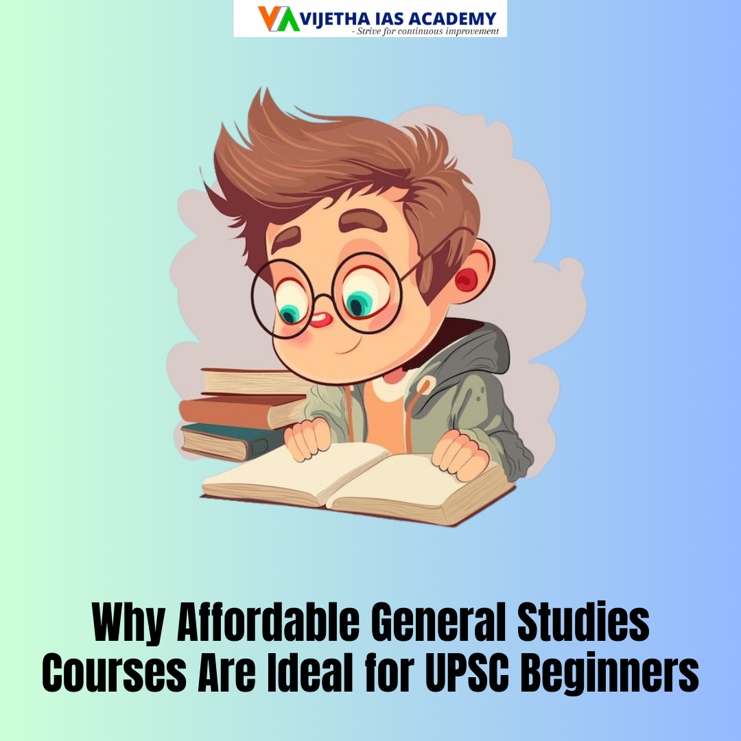 Why Affordable General Studies Courses Are Ideal for UPSC Beginners