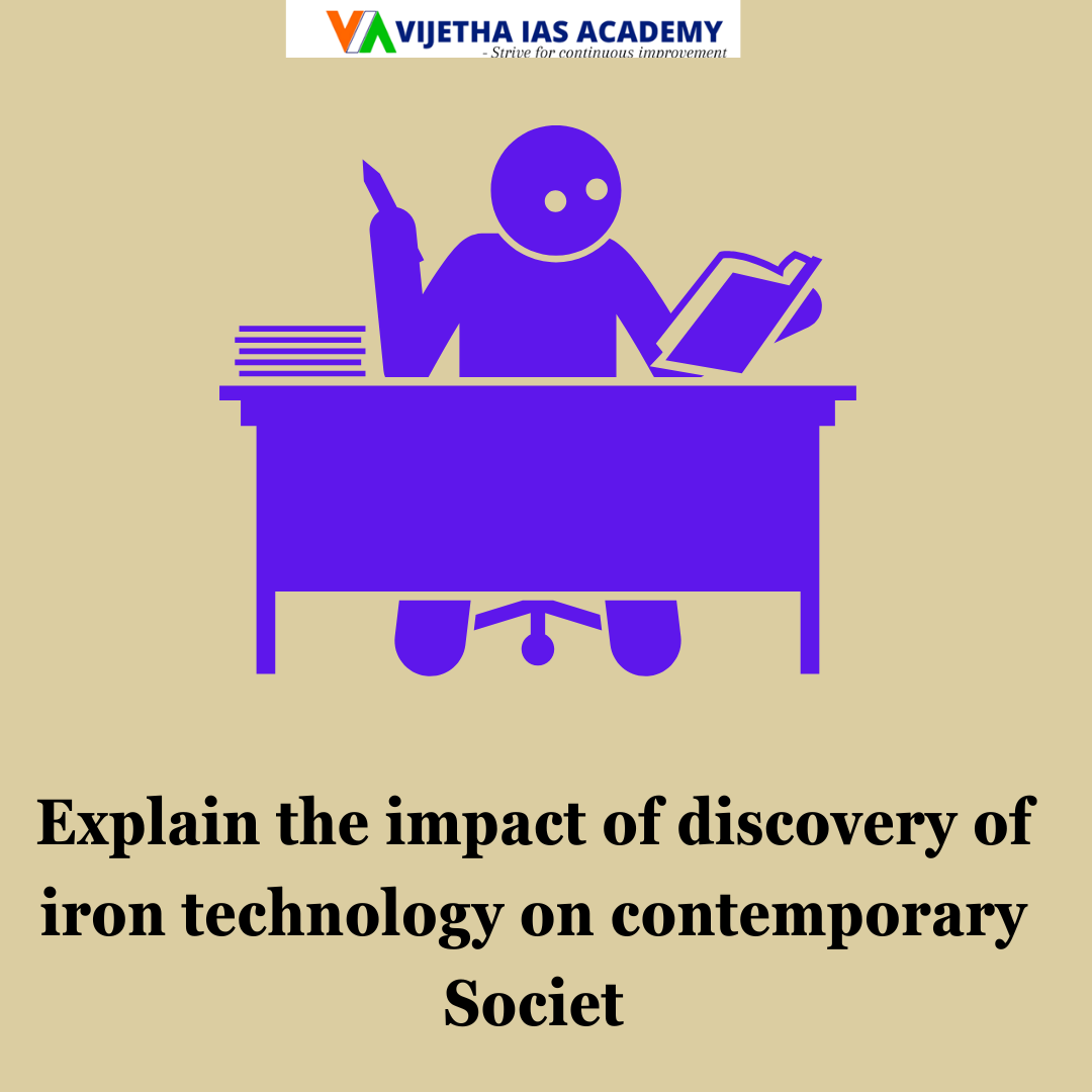 Explain the impact of discovery of iron technology on contemporary ...