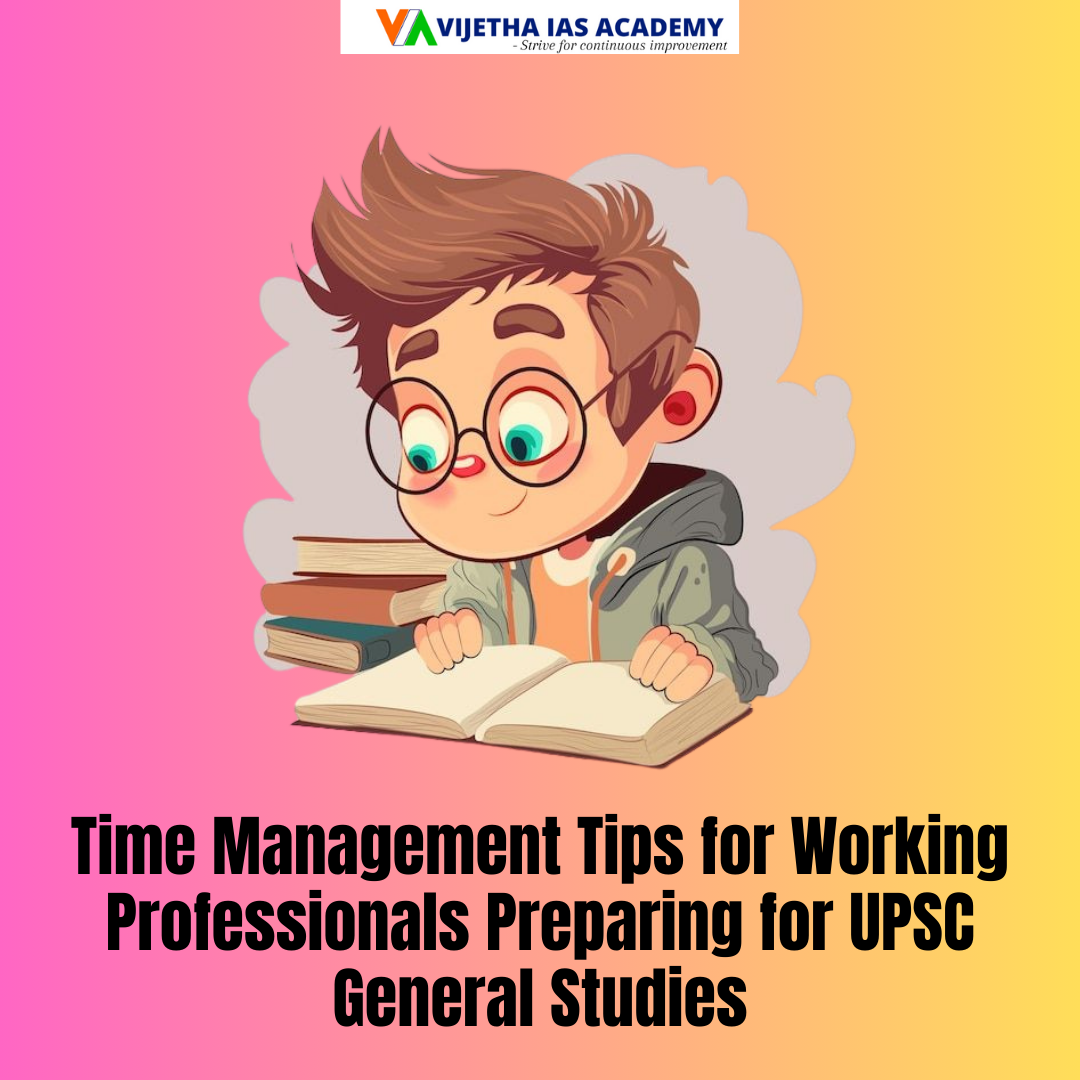 Time Management Tips for Working Professionals Preparing for UPSC ...