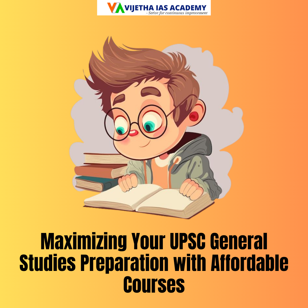 Maximizing Your UPSC General Studies Preparation with Affordable Courses