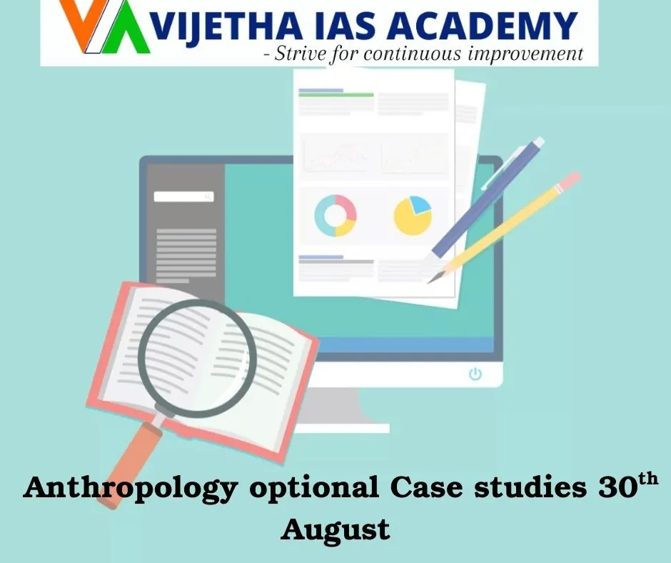 Anthropology Case Studies – 30th August 2025