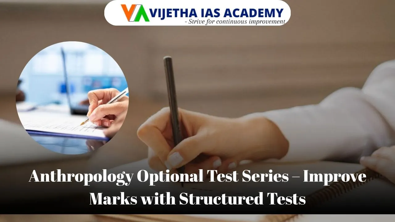 Anthropology Optional Test Series – Improve Marks with Structured Tests