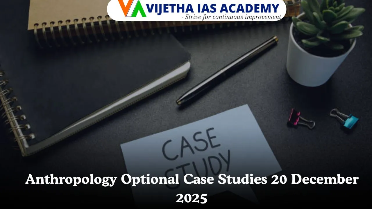 Anthropology Case study 20th December 2025