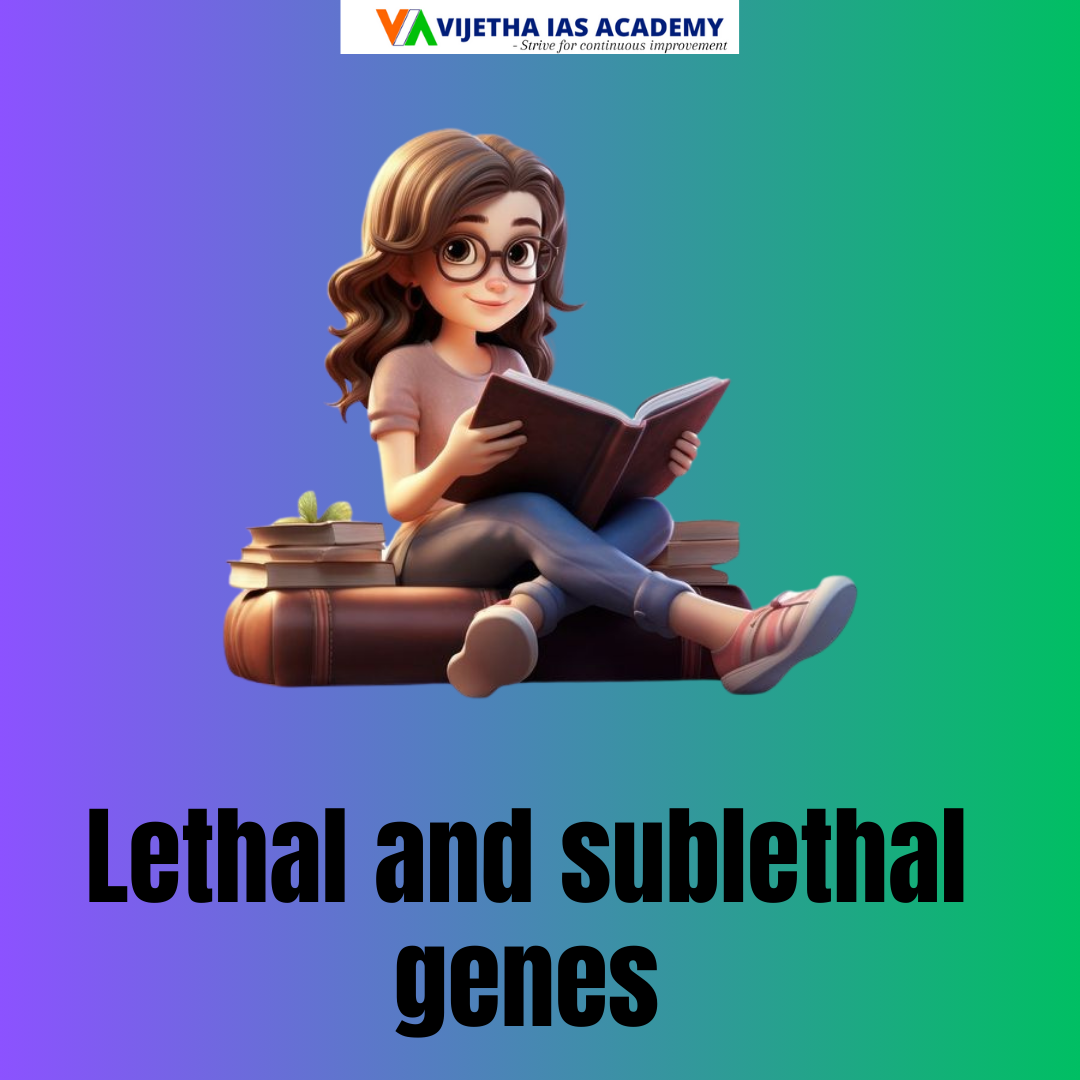 Write note on Lethal and sublethal genes in about 150 words (10 Marks) Anthropology Optional ...