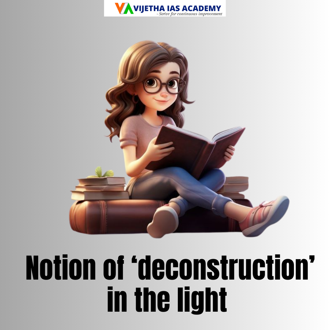 Critically explain the notion of ‘deconstruction’ in the light of the ...