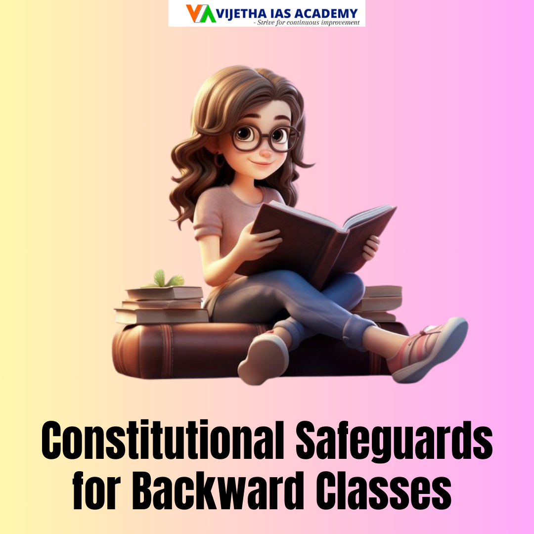 Write notes on Constitutional Safeguards for Backward Classes about 150 ...