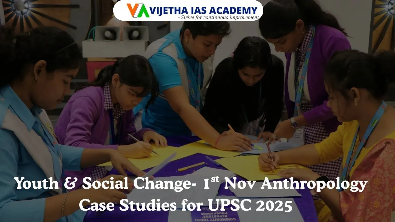 1st Nov Anthropology Case Studies for UPSC 2025