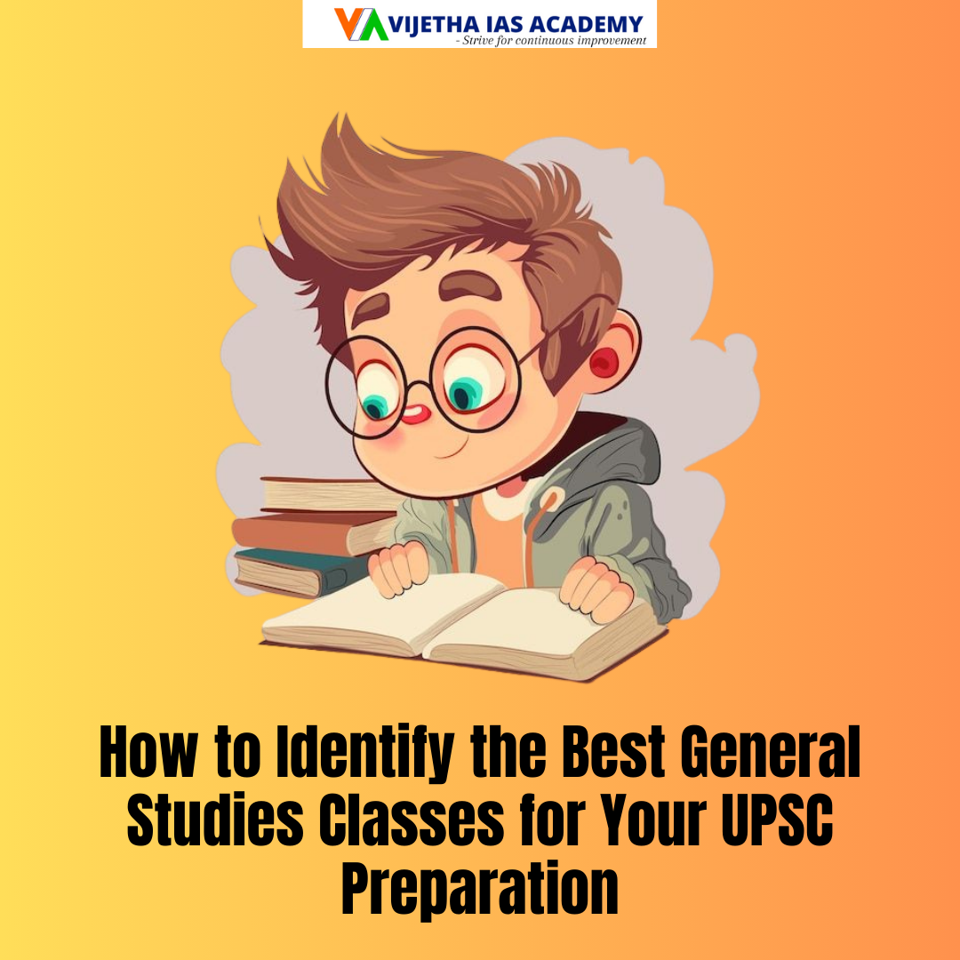 How to Identify the Best General Studies Classes for Your UPSC Preparation