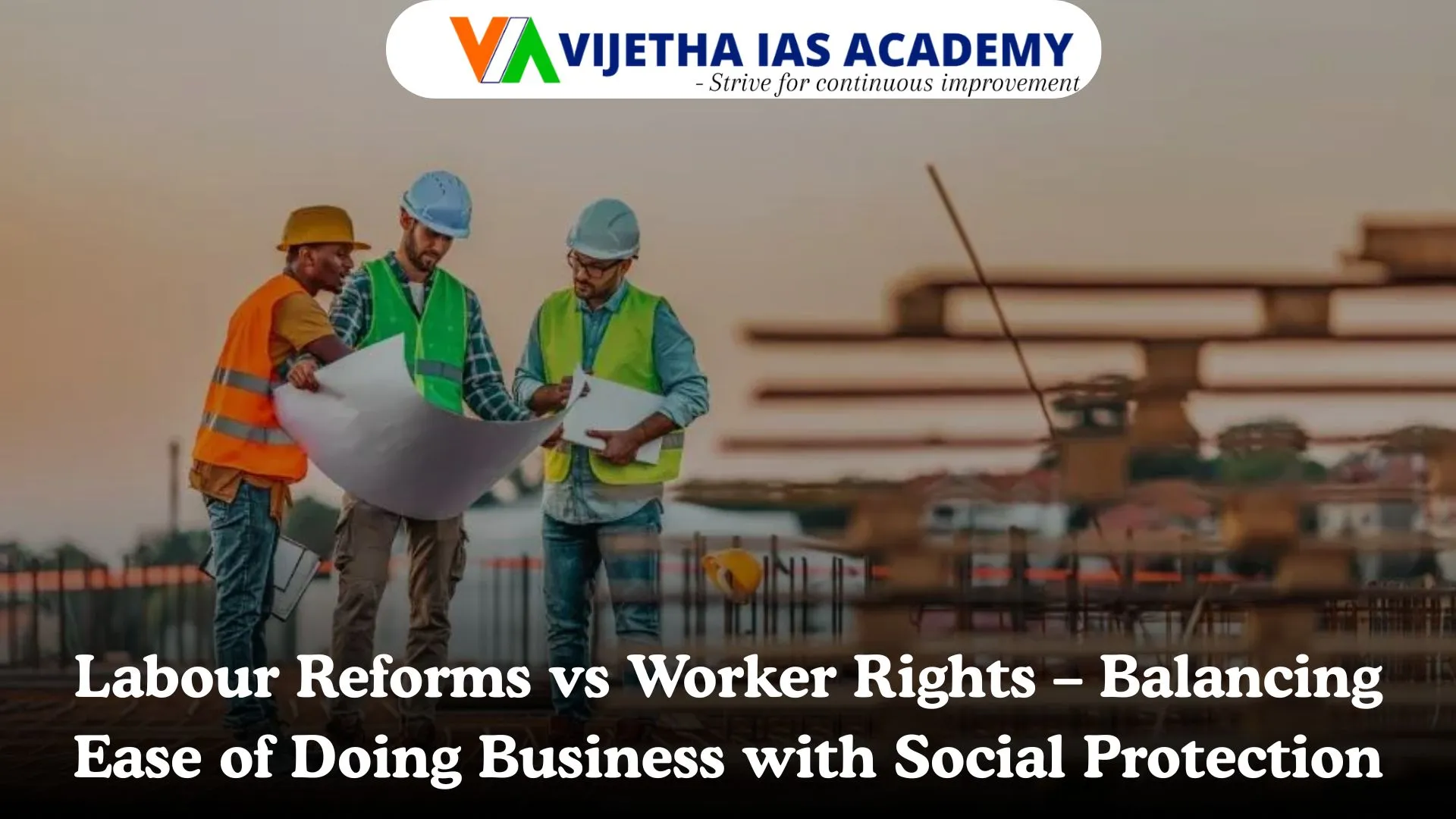 Labour Reforms vs Worker Rights – Balancing Ease of Doing Business with ...